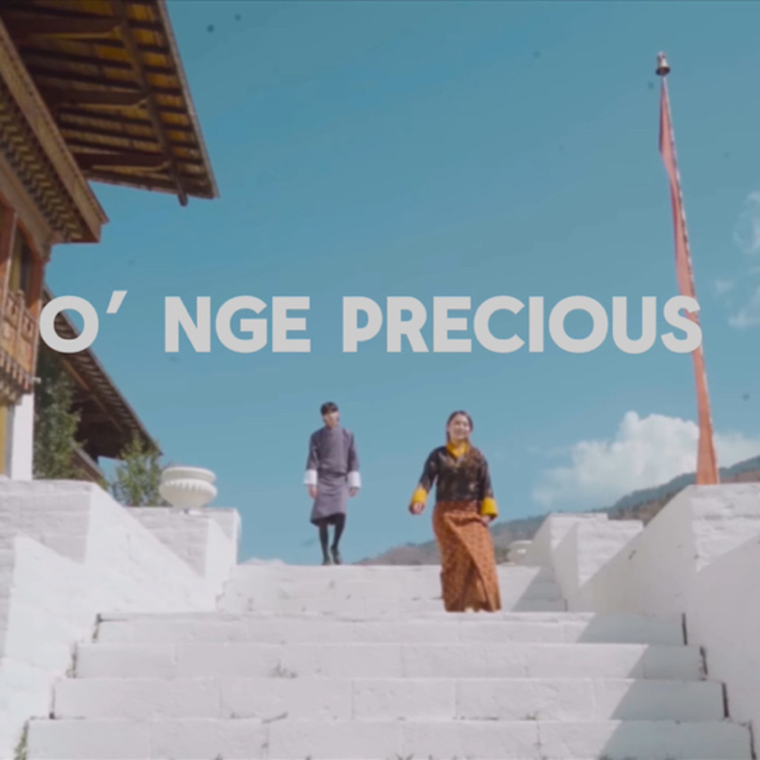 Stream O' NGE PRECIOUS-Feat.Tshering B Dorji , Gawa Phuntshok & Yezer ...