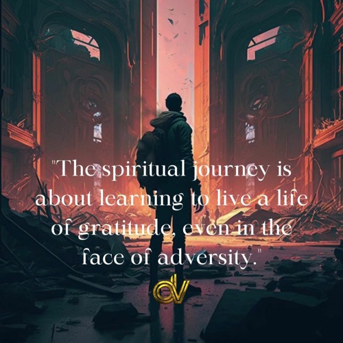 Stream The Spiritual Journey: Finding Gratitude in the Face of ...