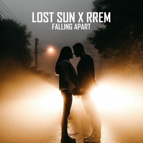 Stream Lost Sun X RREM - Falling Apart by RREM | Listen online for free ...