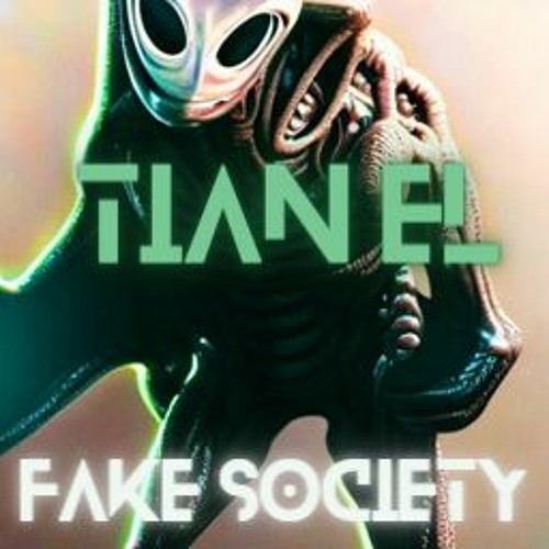 Stream Fake Society by Tian El | Listen online for free on SoundCloud