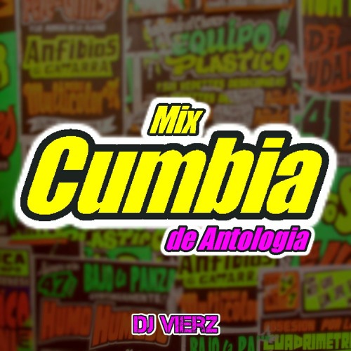 Stream DJ VIERZ - Mix Cumbia de Antologia (Cumbia,Chicha - Ritmos Peruanos 70s 80s) by DJ VIERZ ...