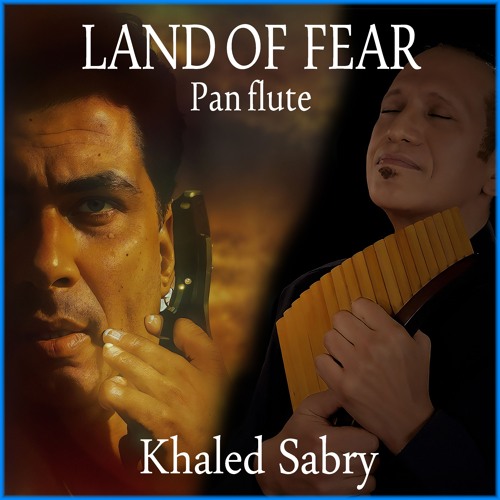 Stream موسيقى فيلم ارض الخوف / بان فلوت وغناء خالد صبرى / Land of Fear ...