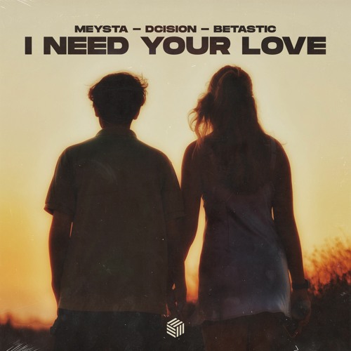 Stream MEYSTA, Dcision & BETASTIC - I Need Your Love by FHC Selection ...