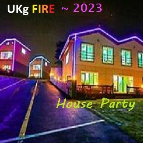 Stream UKg Fire ~ HouseParty 2023 by Darren | Listen online for free on ...