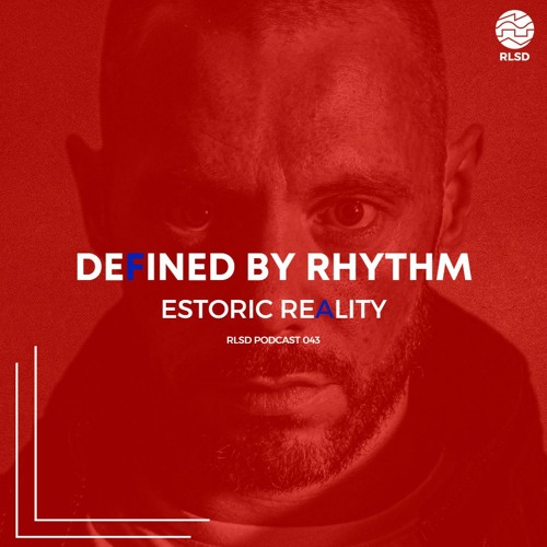 Stream RLSD Podcast 043 // Defined By Rhythm - Esoteric Reality by RLSD ...