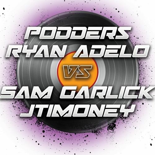 Stream Friday Vinyl Bangers - Podders vs JTimoney vs Ryan Adelo vs Sam ...