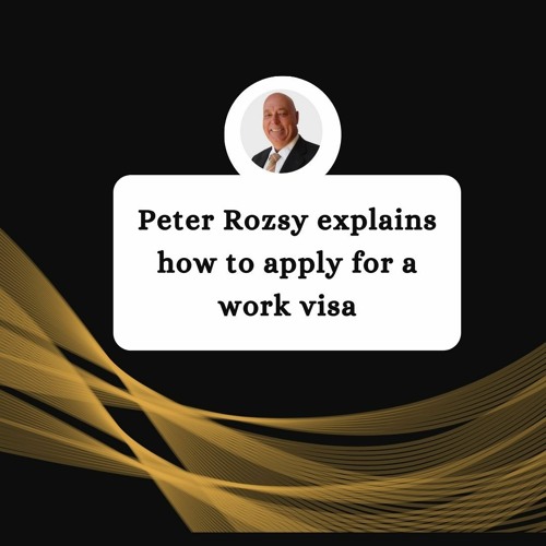 Stream Peter Rozsy Explains How To Apply For A Work Visa by Peter Rozsy | Listen online for free ...