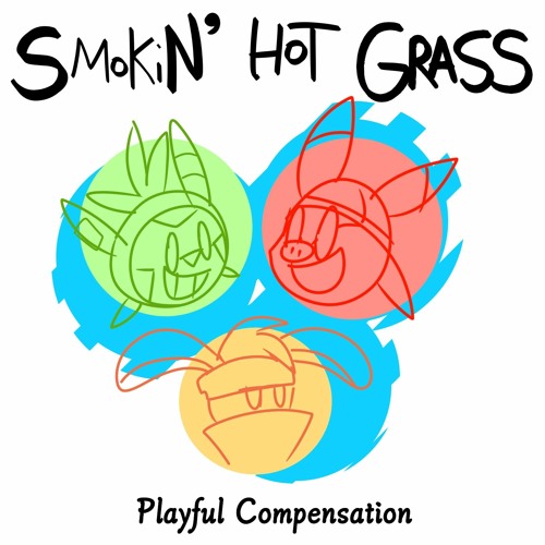 Stream Still Young - Smokin' Hot Grass by CottonBuzzMuzik | Listen ...