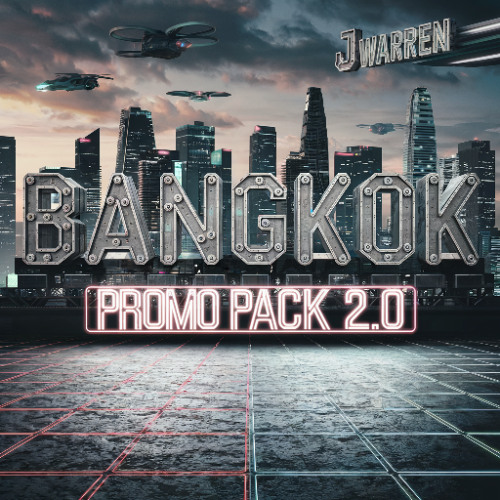 Stream BANGKOK PROMO PACK 2.0 (PREVIEW)(6 MASHUPS)(FREE DOWNLOAD) by J ...