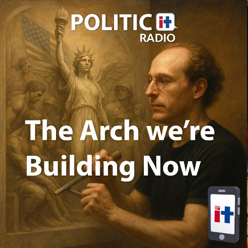 Stream The Arch We’re Building Now by PoliticIt Radio | Listen online ...