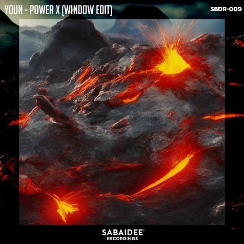 Stream Youn - Power X (Window Edit) by SABAIDEE Recordings | Listen online for free on SoundCloud