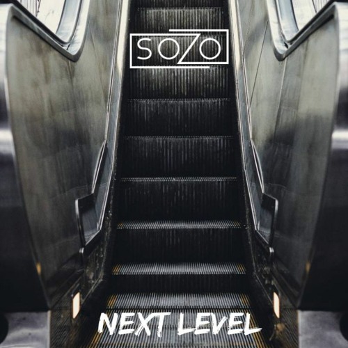 Stream Sozo | Listen to Next Level playlist online for free on SoundCloud