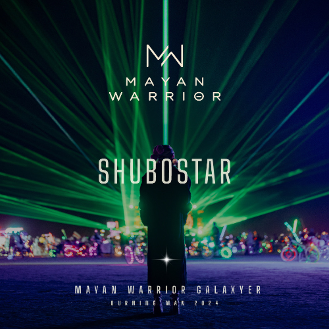 Stream Shubostar - Mayan Warrior - Burning Man 2024 by Mayan Warrior ...