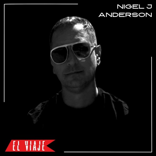 Stream ELVIAJE Podcast 120 - NIGEL J ANDERSON by EL VIAJE | Listen ...