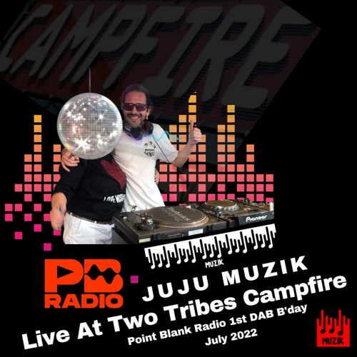 Stream JuJu - Live At Two Tribes Campfire (30th July 2022) by JuJu ...