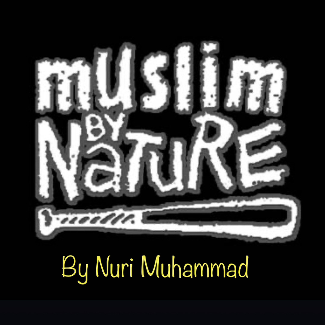 Stream MUSLIMS BY NATURE by NURI MUHAMMAD | Listen online for free on ...