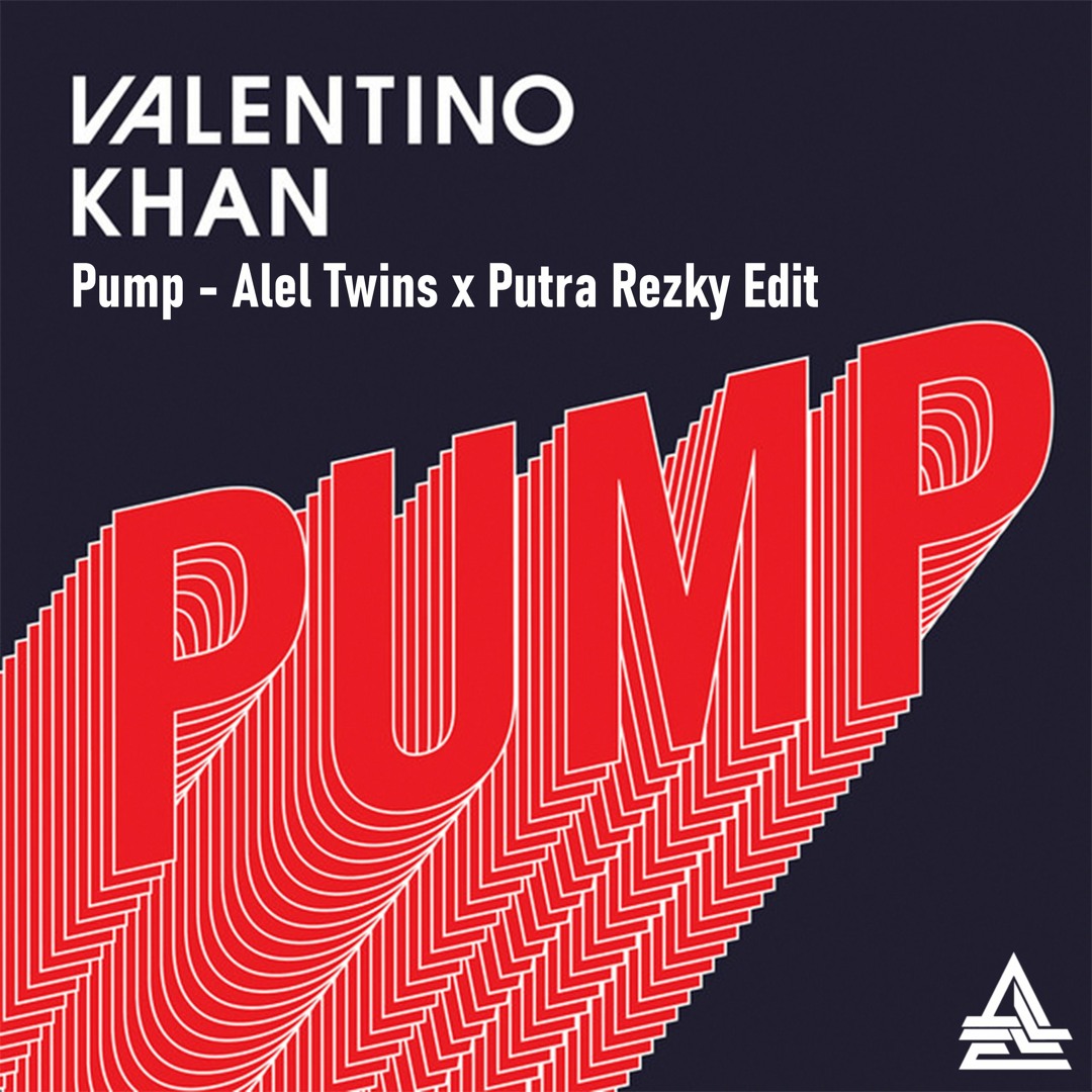 Stream Valentino Khan - Pump ( Alel Twins X Putra Rezky ) Edit by Alel ...