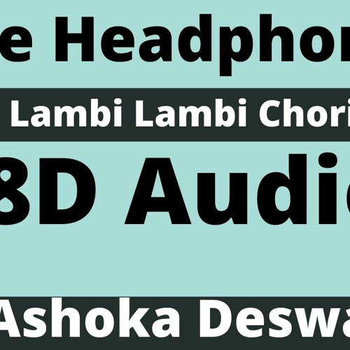 Stream 8D Lambi Lambi Chori(Full Video) College Aali Chori Pardeep ...