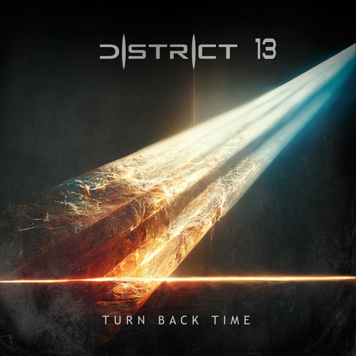 Stream Turn Back Time by District 13 | Listen online for free on SoundCloud