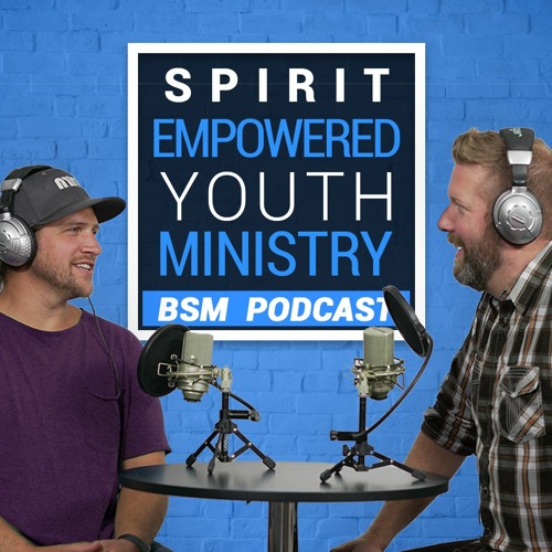 Stream Creating A Spirit Empowered Youth Ministry - With Guest Brandon Snavely by Better Student ...