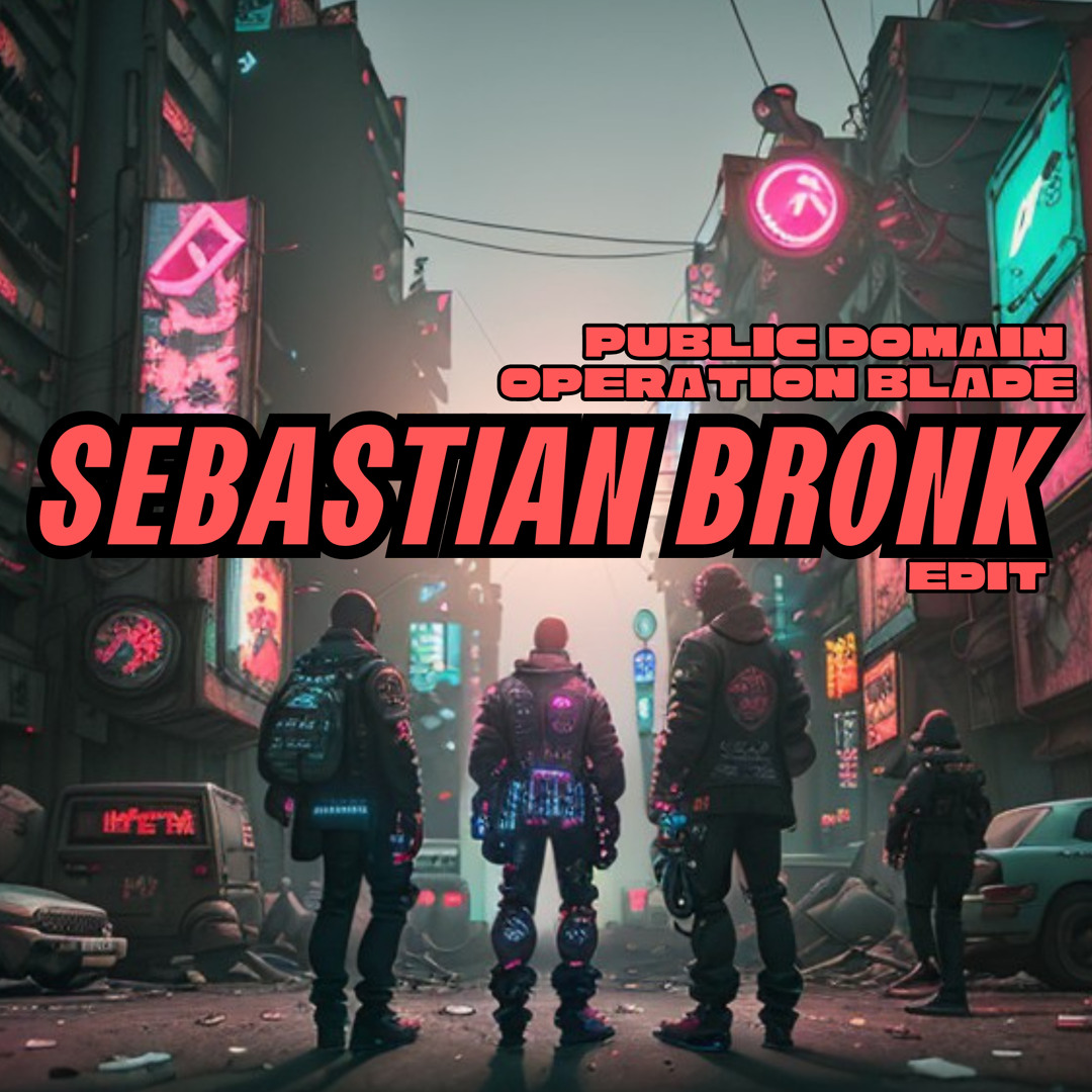 Stream Public Domain - Operation Blade [Sebastian Bronk HARDRAVE Edit ...