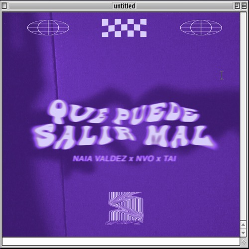 Stream NAIA X TAI X NVO - QUE PUEDE SALIR MAL MASTER by Music Central ...