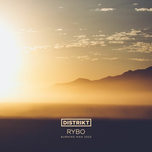 Stream RYBO - DISTRIKT - Burning Man 2023 by DISTRIKT | Listen online for free on SoundCloud
