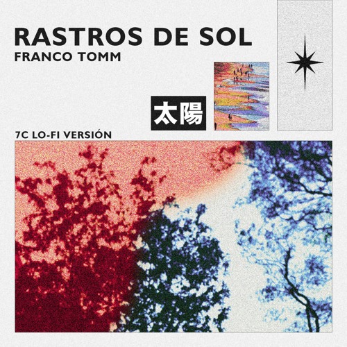 Stream Franco Tomm - Rastros Del Sol(7C Lofi Versión) by Franco_Tomm ...