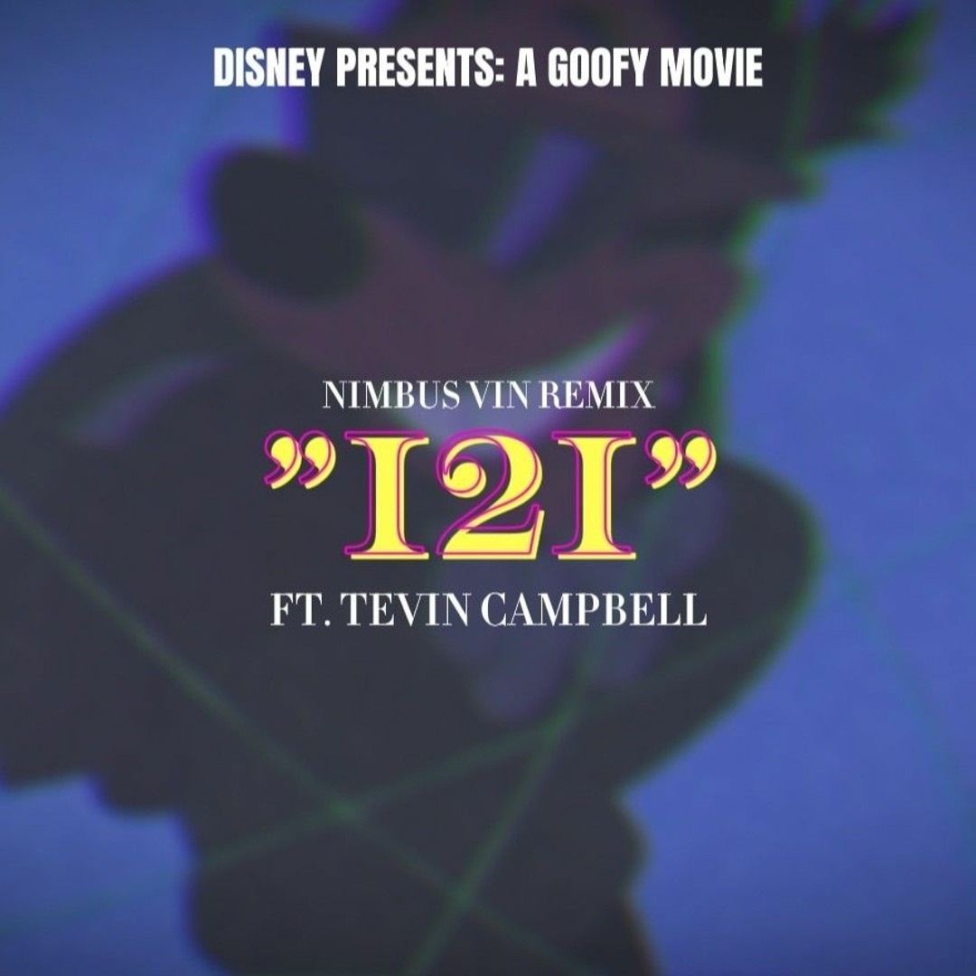 Stream "I2I" (FROM A GOOFY MOVIE) (NIMBUS VIN REMIX) by Nimbus Vin ...