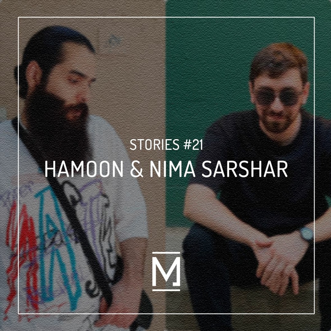 Stream Metrica Stories #21 Hamoon & Nima Sarshar by Metrica | Listen ...