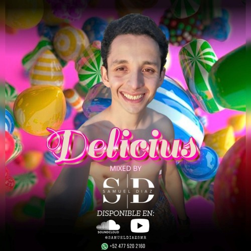 Stream DELICIUS by Samuel Díaz by Sunday Morning +52 477 520 2160 ...