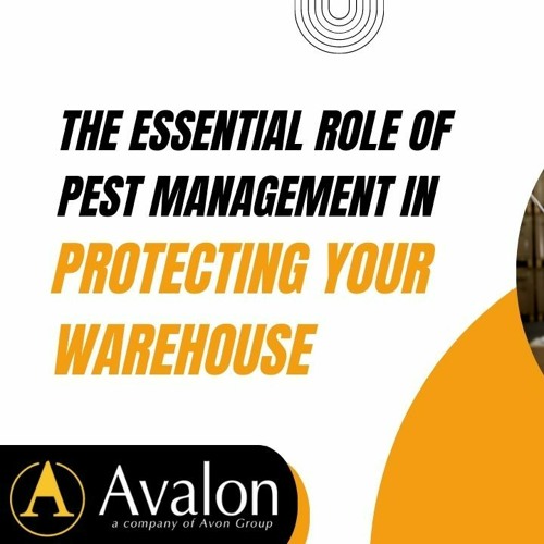 Stream The Essential Role Of Pest Management In Protecting Your Warehouse by Avalon Services Pte ...
