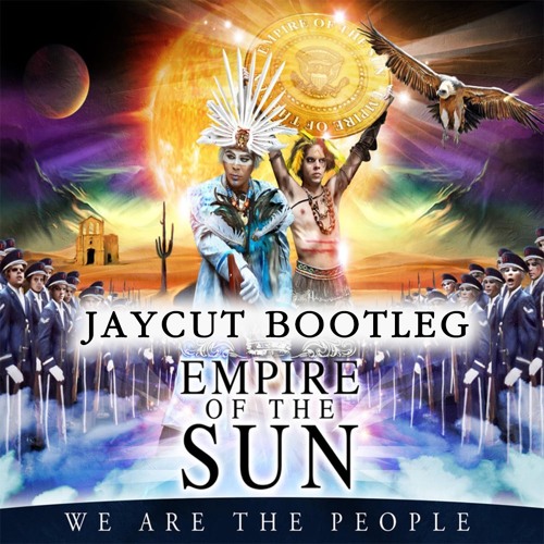 Stream Empire Of The Sun - We Are The People (JAYCUT BOOTLEG) by JAYCUT ...