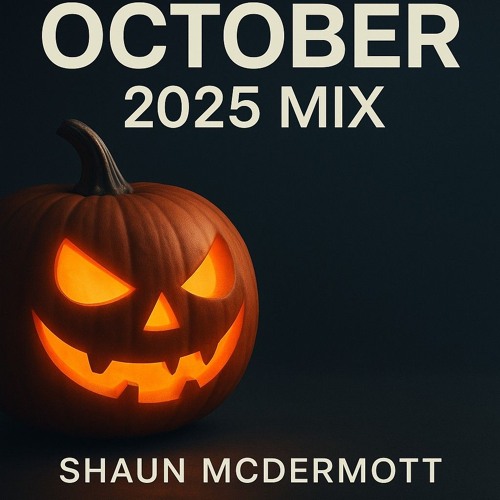 Stream October 2025 Mix by Shaun McDermott | Listen online for free on ...