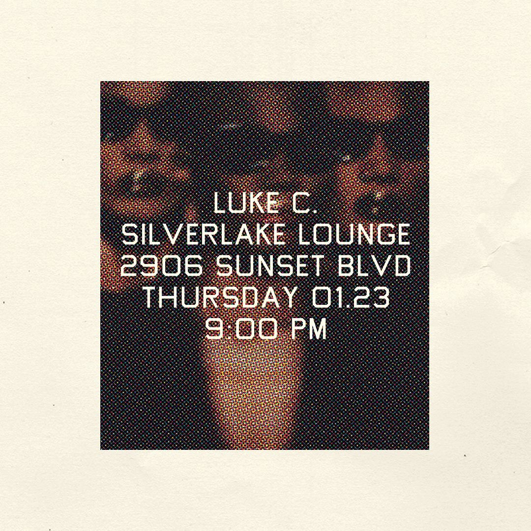 Stream Luke C. Live at Silverlake Lounge, January 23, 2025 by Well ...