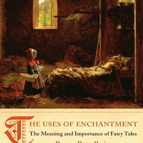 Stream Pdf⚡️(read ️online) The Uses of Enchantment: The Meaning and ...