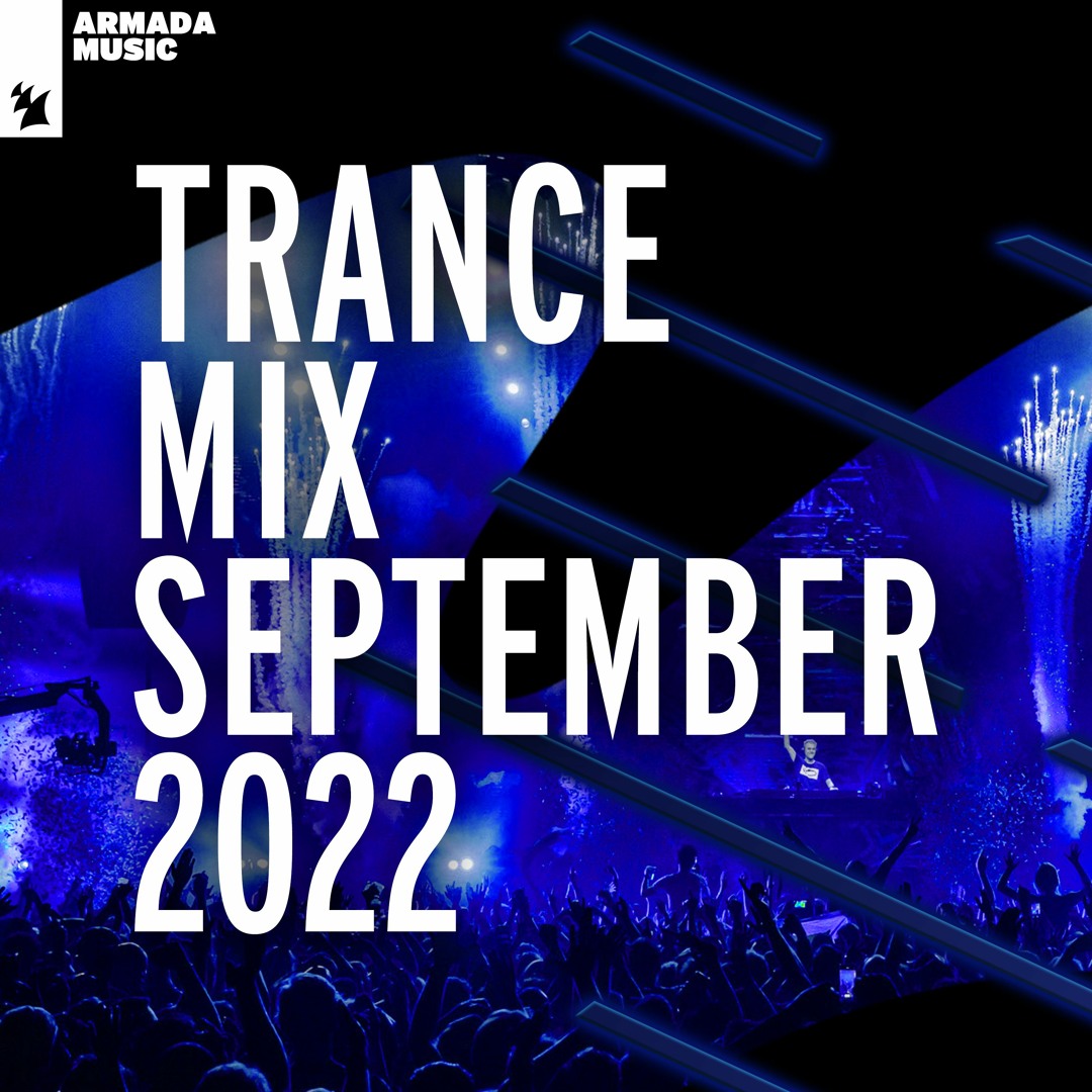 Stream Armada Music Trance Mix - September 2022 by Armada Music | Listen online for free on ...