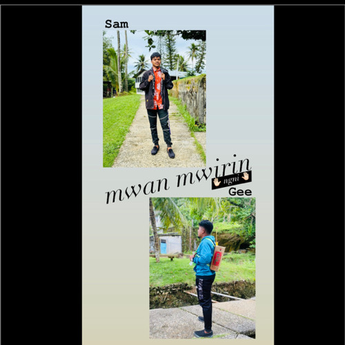 Stream Mwan mwirin (FCCDAYS) Gee&sam Gee prod by Mr one nine | Listen online for free on SoundCloud