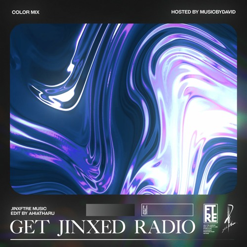 Stream Get Jinxed Radio #2 | Color Mix (Hosted by MusicByDavid) by Get ...
