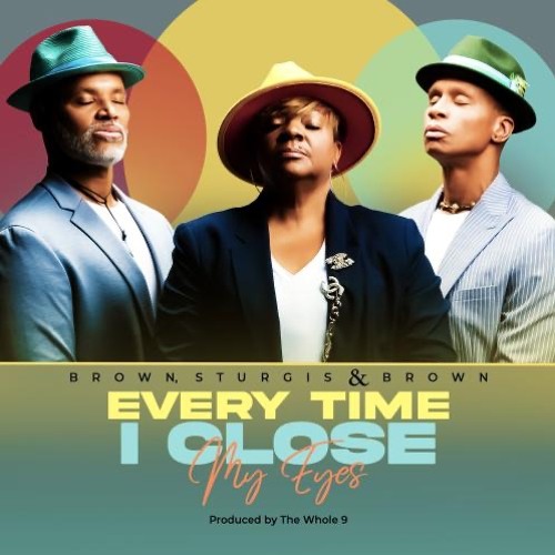 Stream Brown, Sturgis & Brown : Everytime I Close My Eyes by SmoothJazz ...