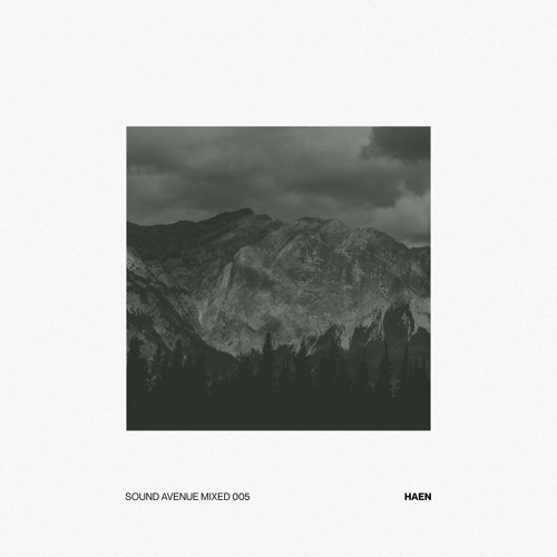 Haen - Sound Avenue Mixed 005 2023-08-02