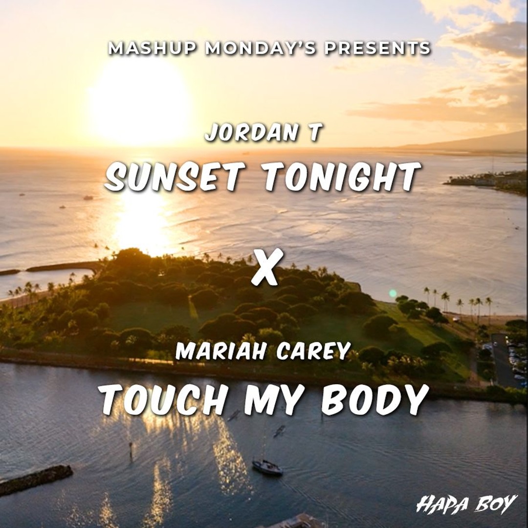 Stream Sunset Tonight X Touch My Body (Hapa Boy Mashup) by djhapaboy ...