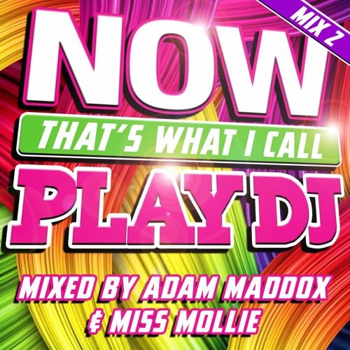 Stream Now That's What I Call Play DJ: Mix 2 by Adam Maddox | Listen ...