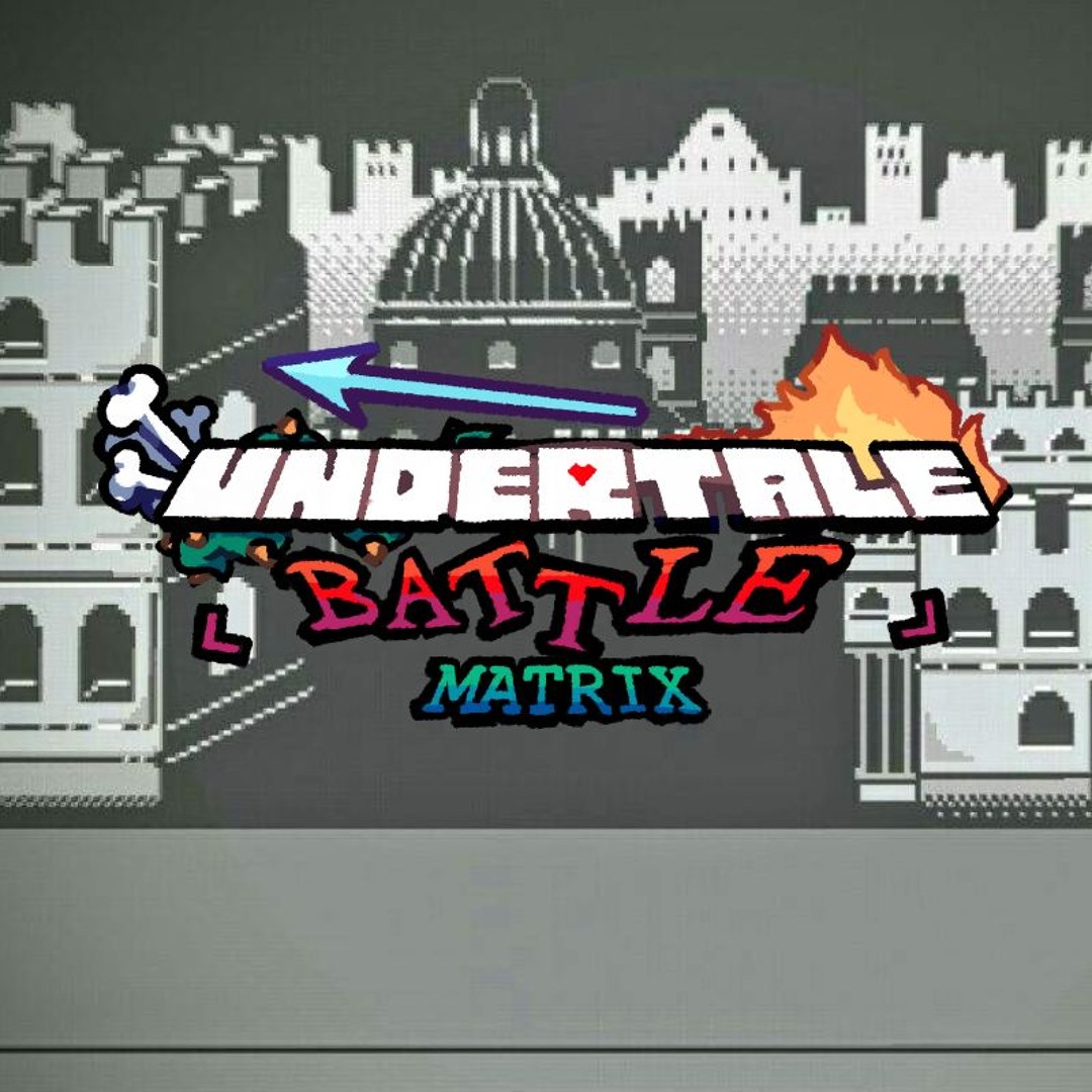Stream UNDERTALE: Battle Matrix | Listen to UNDERTALE: Battle Matrix ...