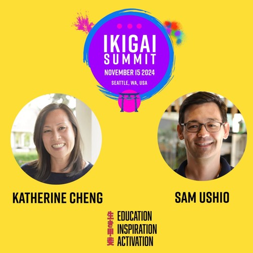 Stream Ikigai Summit 2024 - Ikigai Stories: Katherine Cheng by Ikigai ...