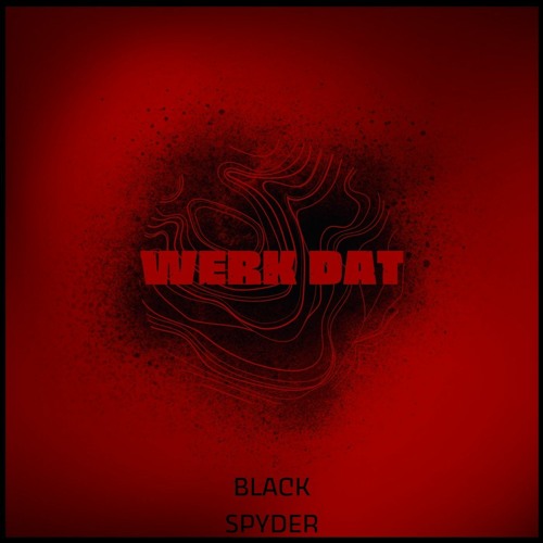 Stream Werk Dat by Black Spyder | Listen online for free on SoundCloud