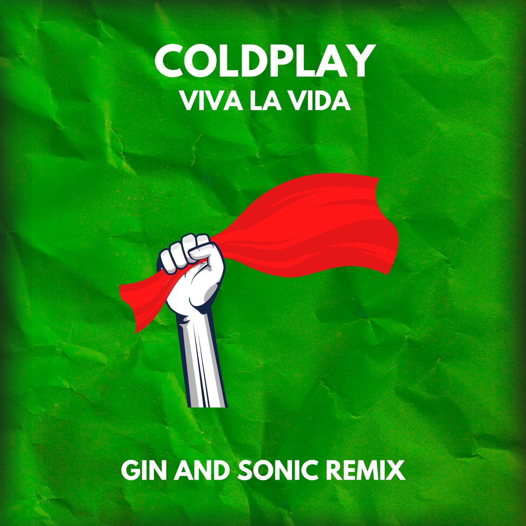 Stream Music Playlist Only (14) | Listen to Coldplay - Viva La Vida (Gin and Sonic Quick Flip ...