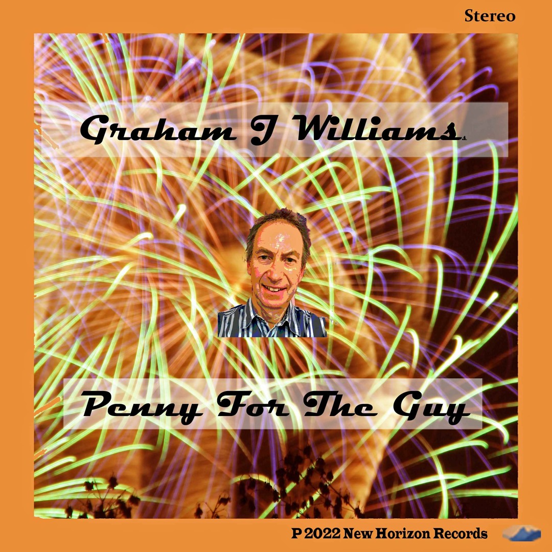 Stream Penny For The Guy (Graham Williams) by Graham J Williams ...
