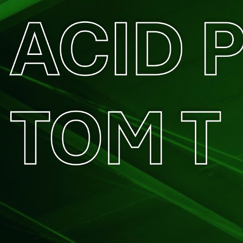 Stream ACID PHASE by Tom T | Listen online for free on SoundCloud