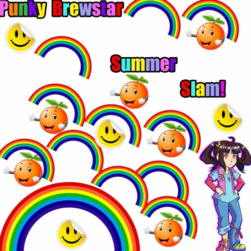 Stream Punky Brewstar Summer Slam! by Punky Brewstar/Vince Edward/vin-E ... Stream Punky Brewstar Summer Slam! by Punky Brewstar/Vince Edward/vin-E ...